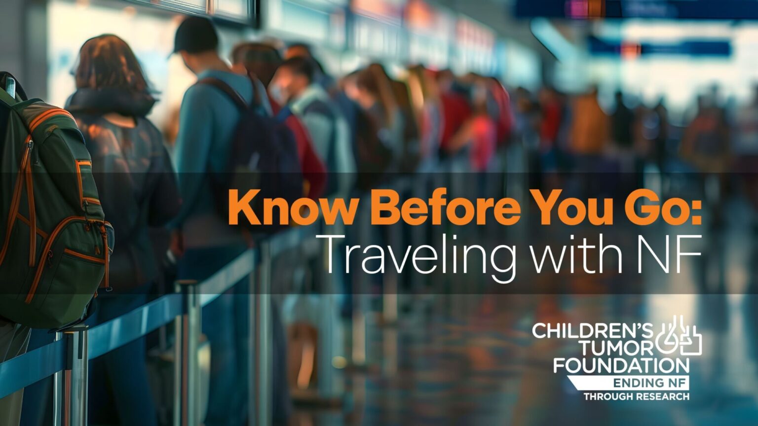 Traveling with NF: Know Before You Go - Children's Tumor Foundation